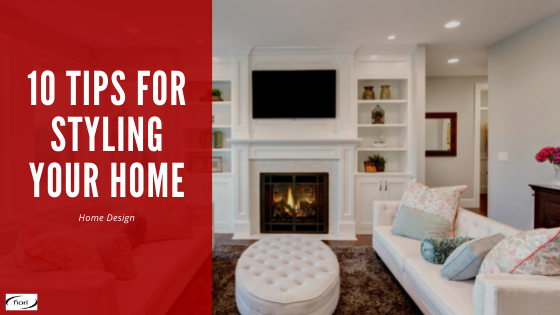 10 Tips For Styling Your Home - Fiori - Bringing Your Home To Life