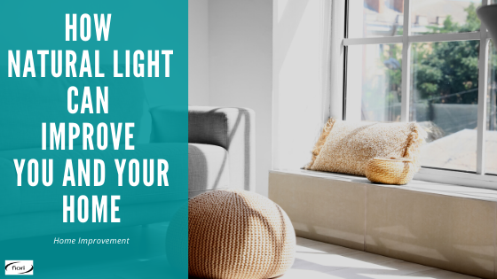 How Natural Light Can Improve You and Your Home - Fiori - Bringing Your ...