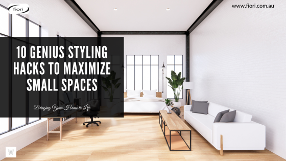 10 Genius Styling Hacks to Maximize Small Spaces - Fiori - Bringing ...
