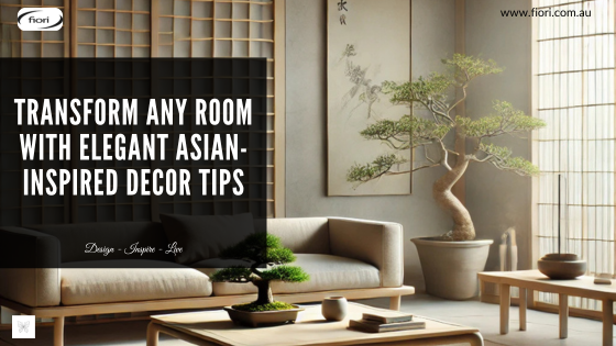 Transform Any Room with Elegant Asian-Inspired Decor Tips - Fiori ...