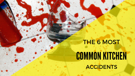 The 6 Most Common Kitchen Accidents - Fiori - Bringing Your Home To Life